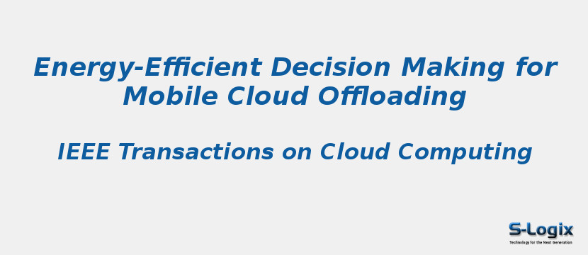 Energy Efficient Decision Making Cloudsim Projects S Logix