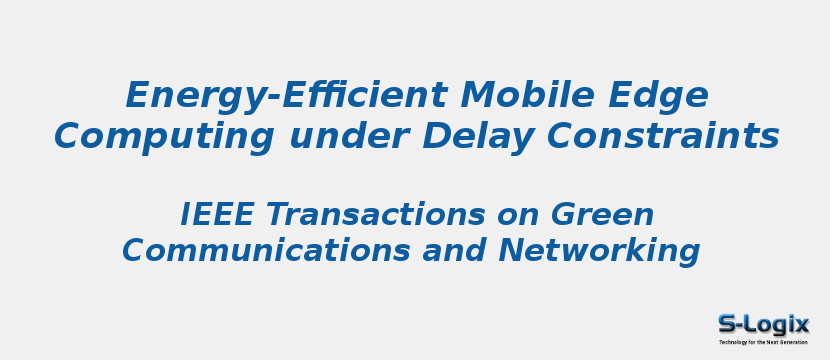 Energy Efficient Mobile Edge Computing Cloudsim Projects S Logix