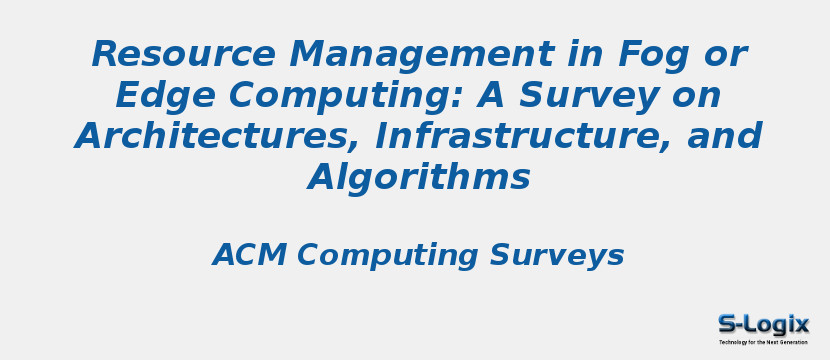 Resource Management In Fog Or Edge Computing S Logix