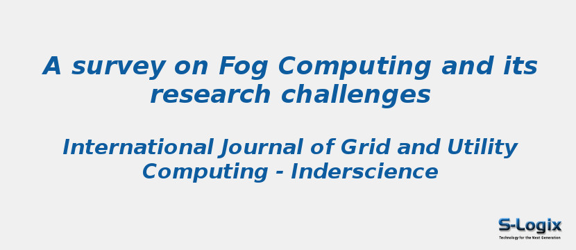 Survey on Fog Computing and its research challenges | S-Logix