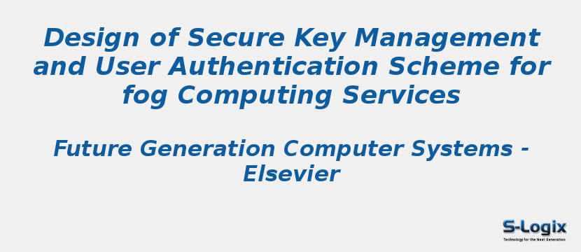 Design Of Secure Key Management And User Authentication S Logix