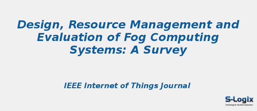 Design Resource Management And Evaluation Of Fog Computing S Logix