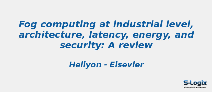 Fog Computing At Industrial Level Architecture Latency S Logix