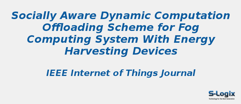 Socially Aware Dynamic Computation Offloading Scheme For Fog S Logix
