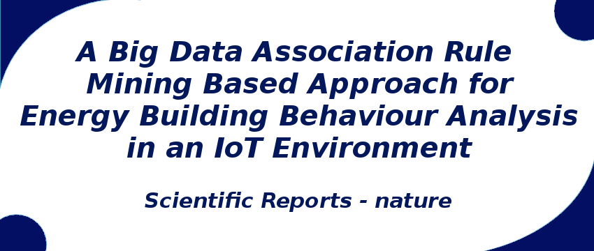 A Big Data Association Rule Mining Based Approach for Energy | S-Logix