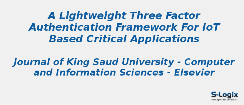 A lightweight three factor authentication framework for IoT | S-Logix