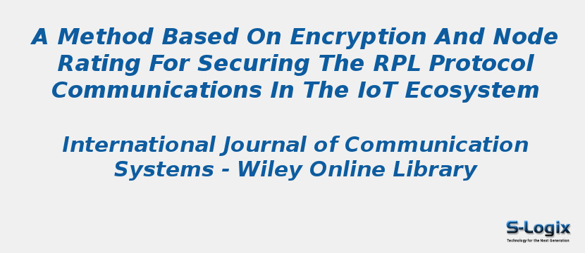 Encryption And Node Rating For Securing The Rpl Protocol S Logix