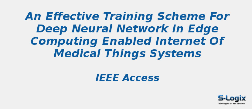 An Effective Training Scheme for Deep Neural Network | S-Logix