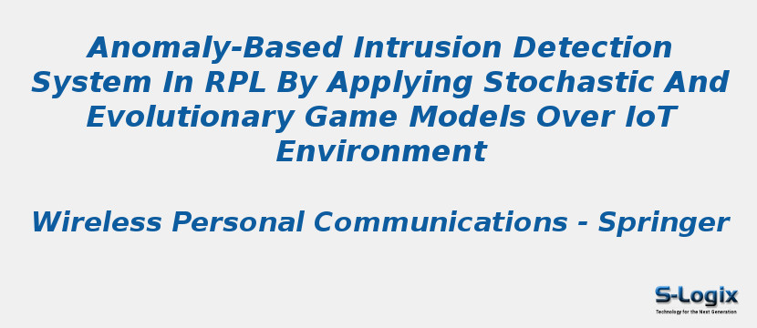 Anomaly-Based Intrusion Detection System in RPL - Contiki Cooja Project | S-Logix | S-Logix