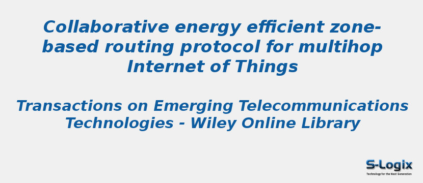 Collaborative energy efficient zone-based routing protocol | S-Logix