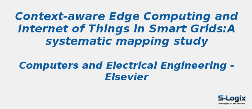 Context-aware Edge Computing and IOT in Smart Grids | S-Logix