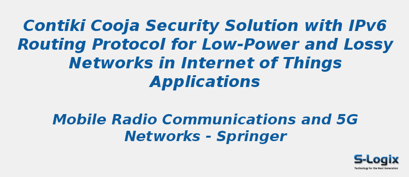 Contiki Cooja Security Solution with IPv6 Routing Protocol | S-Logix