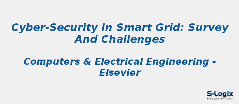 Cyber Security In Smart Grid Survey And Challenges S Logix