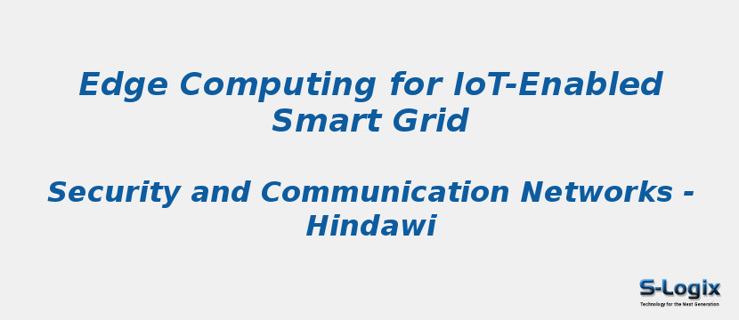 Edge Computing for IoT-Enabled Smart Grid | S-Logix