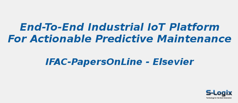 Industrial IoT Platform for Actionable Predictive Maintenance | S-Logix