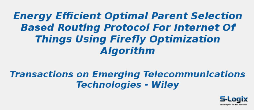 Energy efficient optimal parent selection - Contiki Cooja Project | S-Logix | S-Logix
