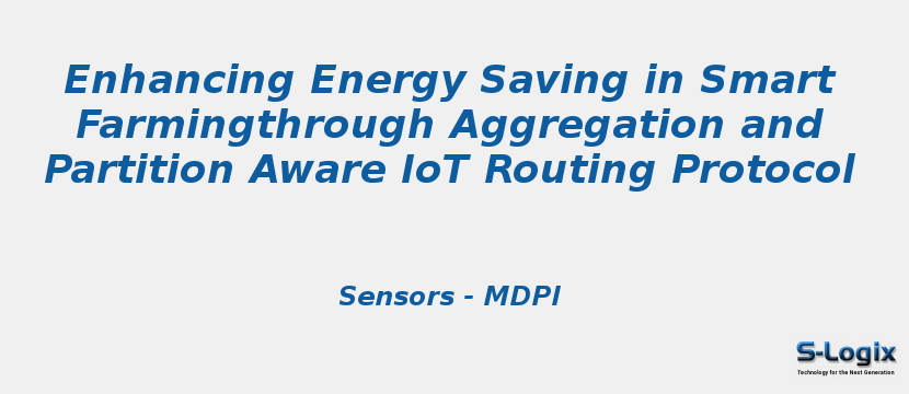 Enhancing Energy Saving in Smart Farmingthrough Aggregation | S-Logix