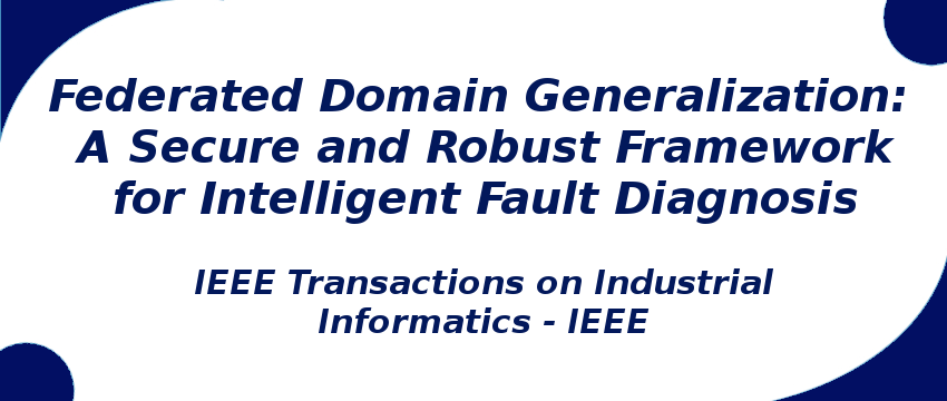 Federated Domain Generalization: A Secure & Robust Framework | S-Logix