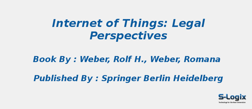 Good Research Books in Legal Perspectives of Internet of Things | S-Logix