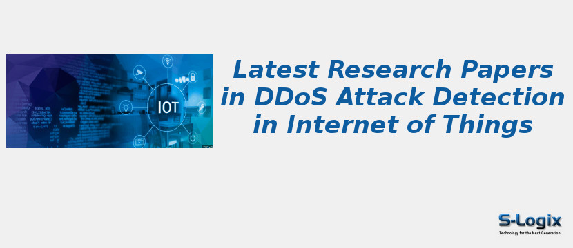 Top 50 Research Papers In Ddos Attack Detection In Iot S Logix