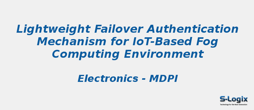 Lightweight Failover Authentication Mechanism for IoT | S-Logix