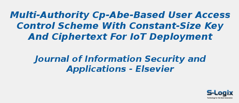 Multi-Authority CP-ABE-Based user access control scheme | S-Logix