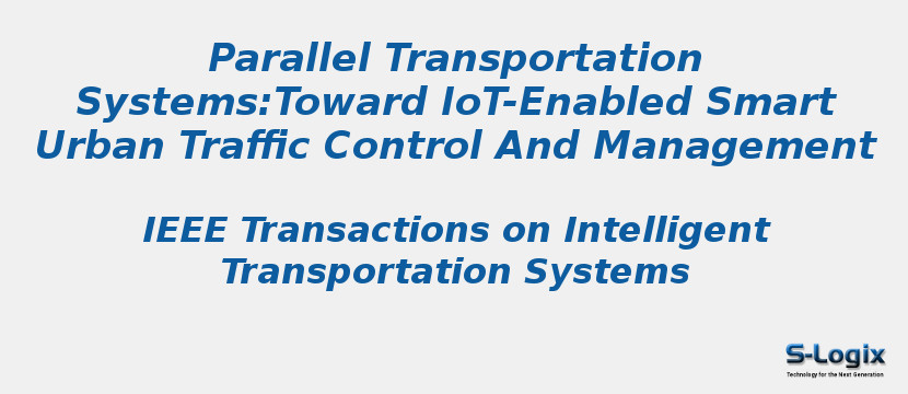 Toward IoT-Enabled Smart Urban Traffic Control and Management | S-Logix