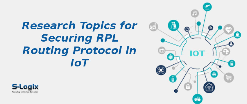 IoT for Securing RPL Routing Protocol | S-Logix