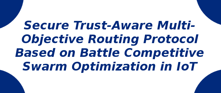 Secure Trust Aware Multi Objective Routing Protocol S Logix
