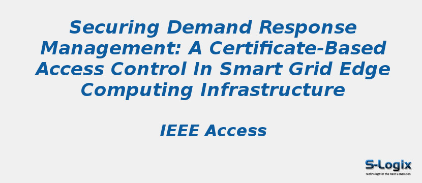 A Certificate Based Access Control In Smart Grid Edge Computing S Logix