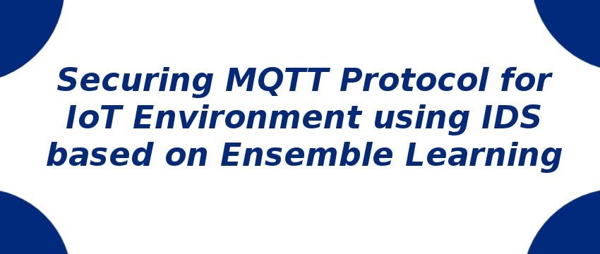 Securing Mqtt Protocol For Iot Environment Using Ids S Logix