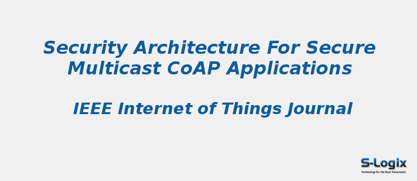Security Architecture For Secure Multicast Coap Applications S Logix