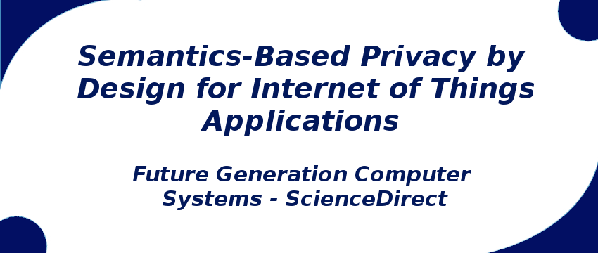 Semantics-Based Privacy by Design for IoT Applications | S-Logix