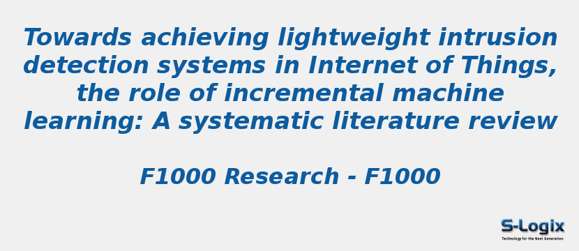 Towards Achieving Lightweight Intrusion Detection System In Iot S Logix