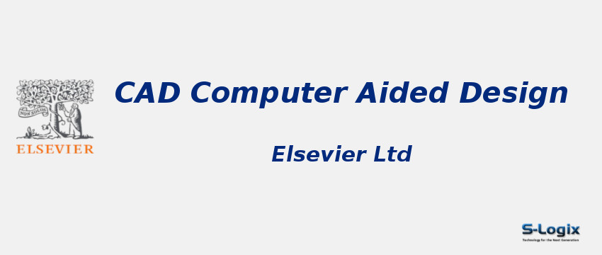 CAD Computer Aided Design - Elsevier - Impact Factor | S-Logix
