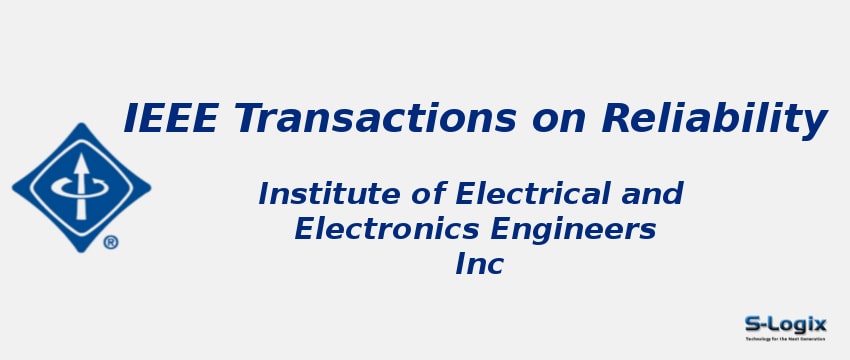 IEEE Transactions on Reliability - Impact Factor | S-Logix