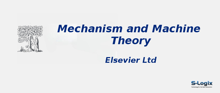 Mechanism and Machine Theory - Elsevier - Impact Factor | S-Logix