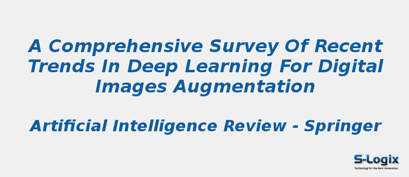 Recent trends in deep learning for digital images augmentation | S-Logix