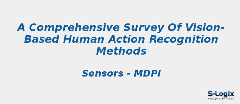 Vision Based Human Action Recognition Methods S Logix
