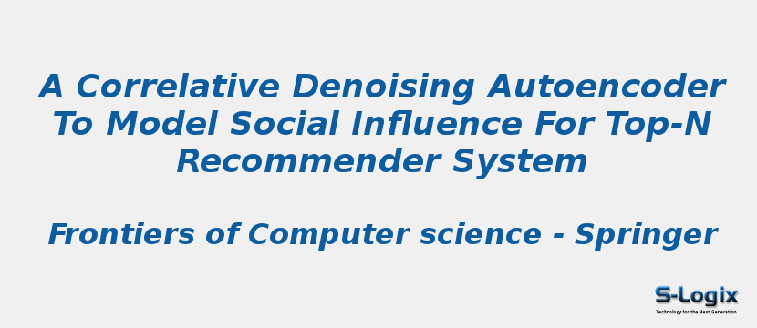 Correlative denoising autoencoder to model social influence | S-Logix