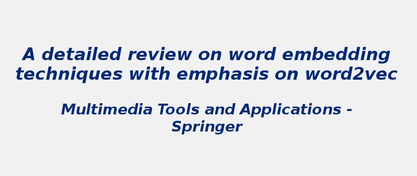 Word embedding techniques with emphasis on word2vec | S-Logix