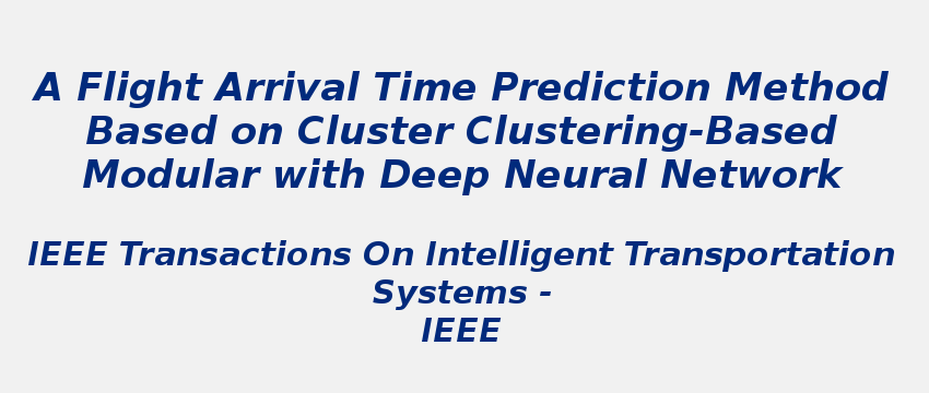 A Flight Arrival Time Prediction Method Based On Cluster | S-Logix