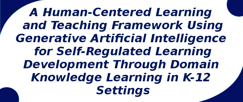 A Human-Centered Learning and Teaching Framework Using AI | S-Logix