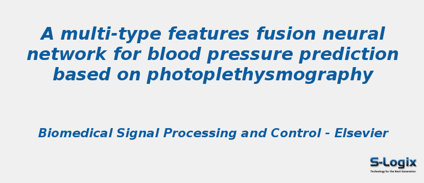 A multi-type features fusion neural network for blood pressure | S-Logix