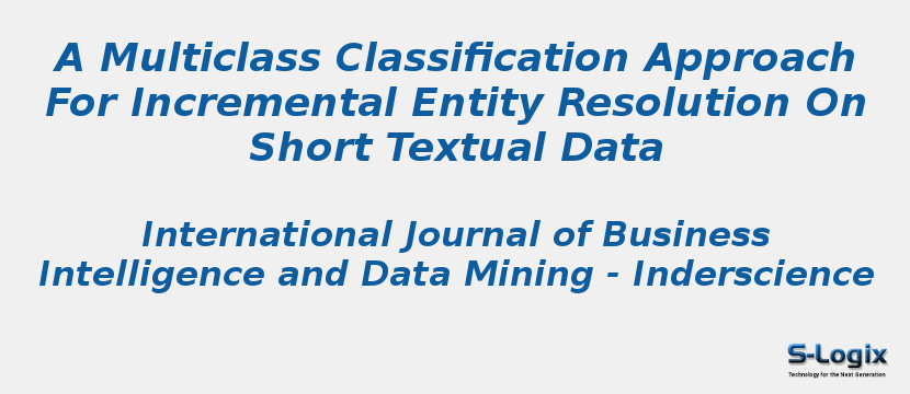 Incremental Entity Resolution On Short Textual Data Python Projects S Logix