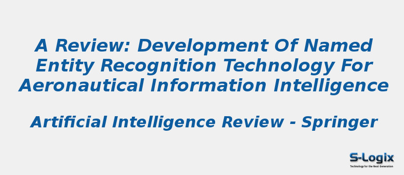A review: development of named entity recognition technology | S-Logix
