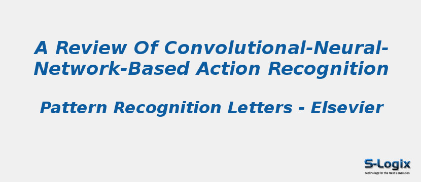 Convolutional Neural Network Based Action Recognition S Logix