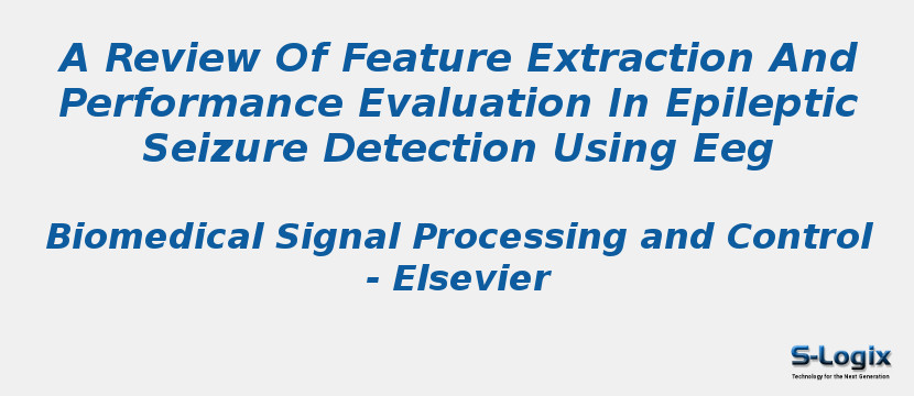 Performance Evaluation In Epileptic Seizure Detection S Logix