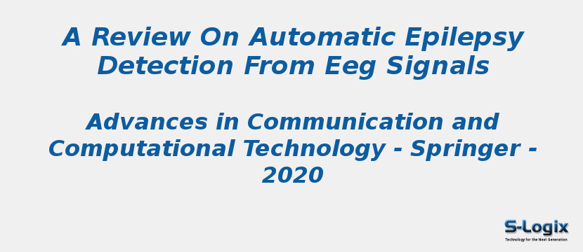 A Review On Automatic Epilepsy Detection From Eeg Signals S Logix