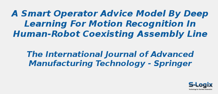A smart operator advice model by deep learning for motion | S-Logix